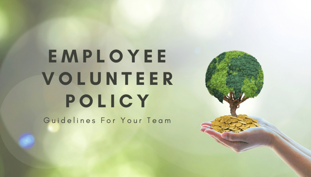 Creating an Employee Volunteer Policy — Selflessly